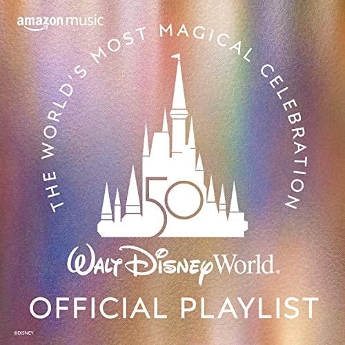 Play Walt Disney World Official Playlist Playlist on Amazon Music Unlimited