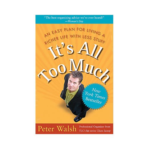 Amazon.com: Book - It's All Too Much by Peter Walsh - Unsigned Copy ...