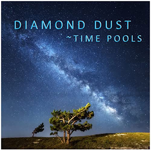Play Diamond Dust by Time Pools on Amazon Music