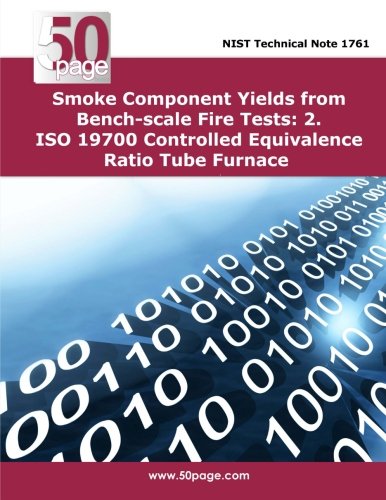 Buy Smoke Component Yields from Bench-Scale Fire Tests: Iso 19700 ...