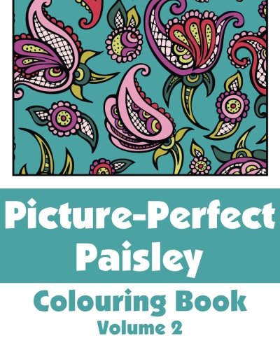 Picture-Perfect Paisley Colouring Book (Volume 2) (Art-Filled Fun ...
