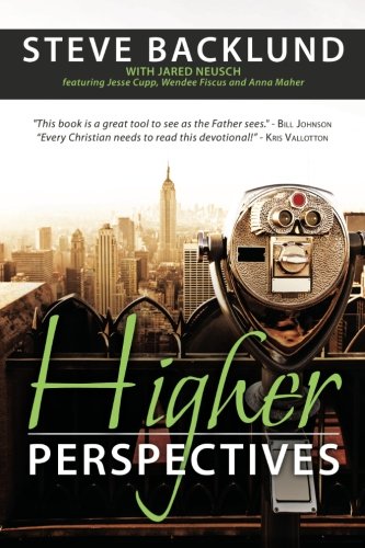 Higher Perspectives: Backlund, Steve, Neusch, Jared, Fiscus, Wendee ...