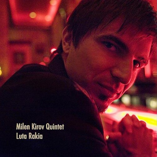 Amazon.com: Luta Rakia (feat. Miroslav Tadic) : Milen Kirov Quintet ...