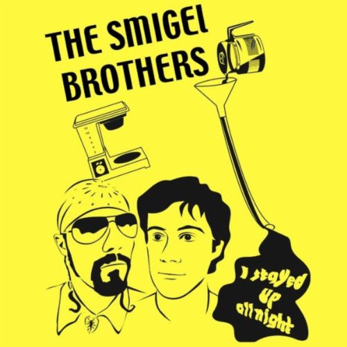 Amazon.co.jp: I Stayed Up All Night [Explicit] : The Smigel Brothers ...