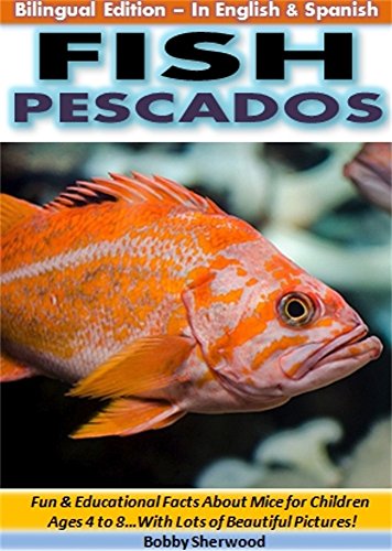 Fish/Pescados: Fun & Educational Facts About Fish for Children Ages 4 ...
