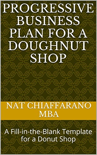 Progressive Business Plan for a Doughnut Shop: A Fill-in-the-Blank ...