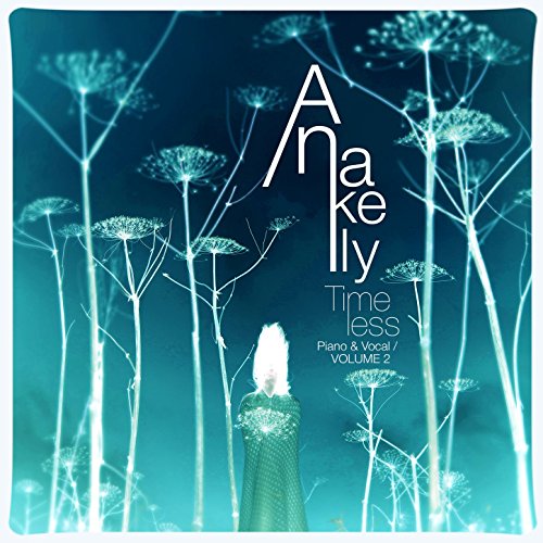 Amazon.com: Timeless (Piano & Vocal), Vol. 2 : Anakelly: Digital Music