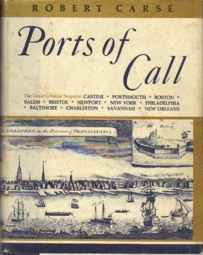 Ports of Call - the Great Colonial Seaports: CARSE, ROBERT: Amazon.com: Books