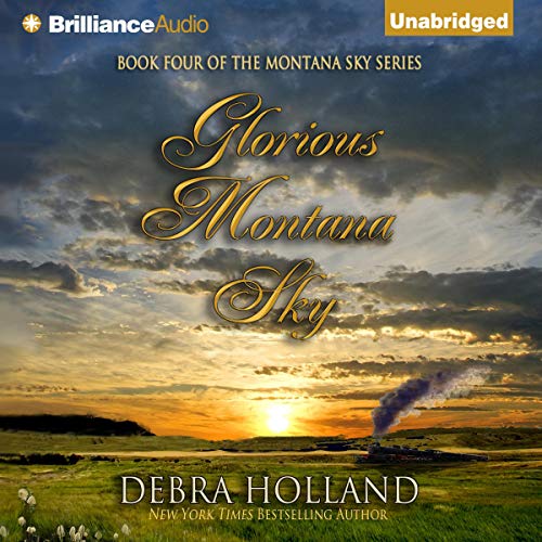 Amazon.com: Glorious Montana Sky: Montana Sky, Book 4 (Audible Audio Edition): Debra Holland ...