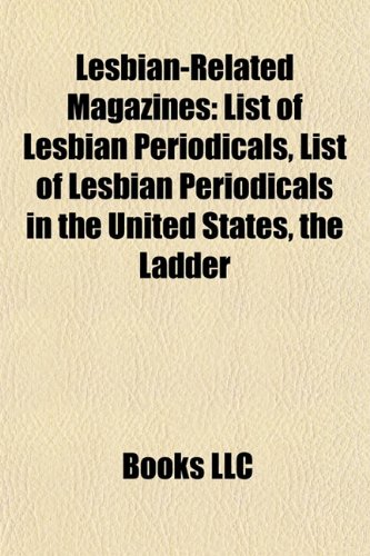 Lesbian-Related Magazines: List of Lesbian Periodicals, List of Lesbian ...
