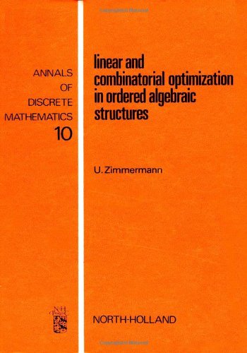 Linear And Combinatorial Optimization In Ordered Algebraic Structures