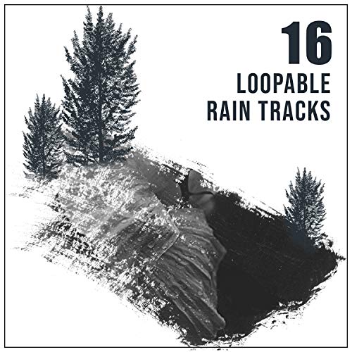 Amazon.com: #16 Loopable Rain Tracks for Relaxation & Sleep : Sample ...