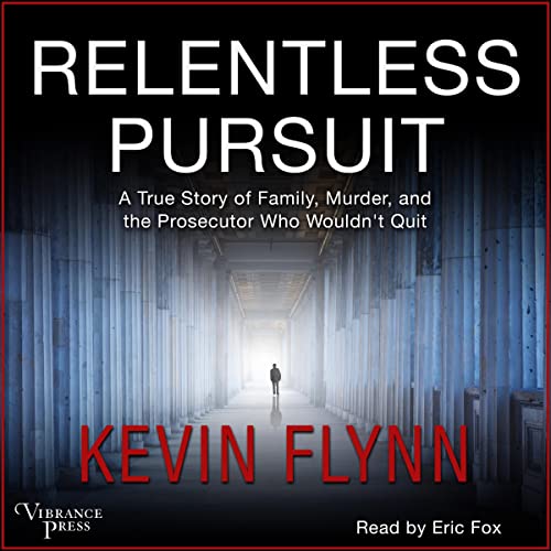 Amazon.com: Relentless Pursuit: A True Story of Family, Murder, and the ...