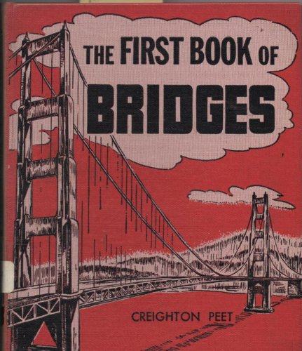 The first book of bridges ([First book series]): Peet, Creighton ...