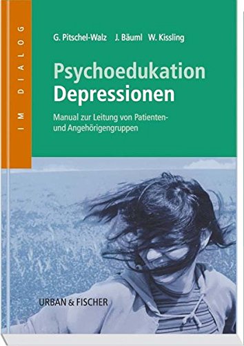 Psychoedukation Depressionen : Pitschel-Walz, Gabriele, Bäuml, Joseph ...