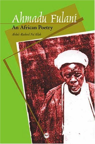 AHMADU FULANI : An African Poetry: Amazon.co.uk: Abdul-Rasheed Na'allah ...
