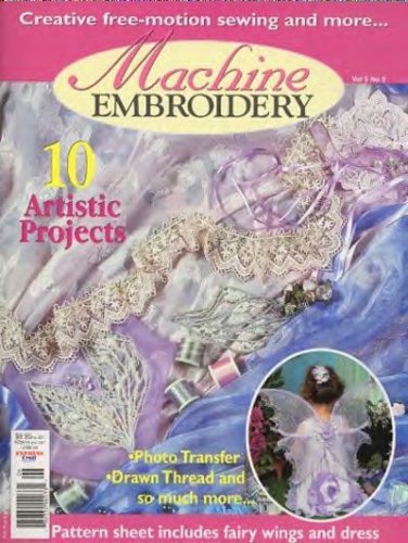 Machine Embroidery Magazine, Vol. 5 No. 5: Express Publications Pty Ltd ...