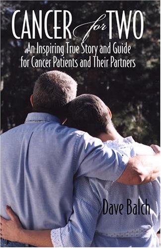 Cancer For Two: An Inspiring True Story and Guide for Cancer Patients ...