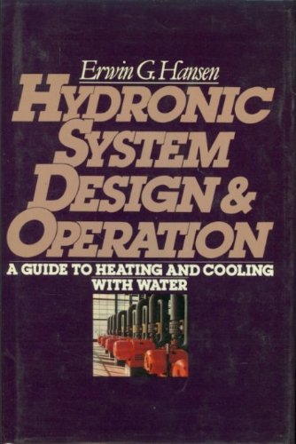 Buy Hydronic System Design and Operation: A Guide to Heating and ...