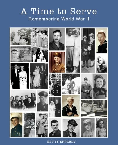 A Time to Serve: Remembering World War II | Amazon.com.br
