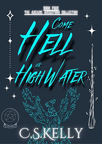 Amazon.co.jp: Come Hell or High Water (The Arcane Ancestors Collection ...