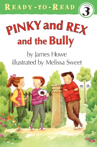 Pinky And Rex And The Bully: Ready-to-Read Level 3: Howe, James ...