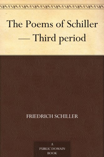The Poems of Schiller Third period (English Edition) eBook : Schiller ...