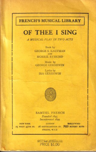 Of thee I sing,: A musical play in two acts,: Kaufman, George S: Amazon ...