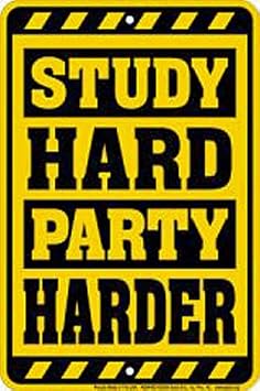 Study Hard Party Harder embossed funny sign : Amazon.co.uk