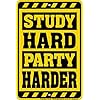 Study Hard Party Harder embossed funny sign : Amazon.co.uk