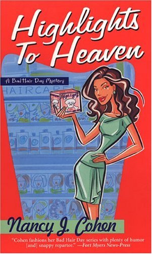 Highlights To Heaven (Bad Hair Day Mystery): Cohen, Nancy J ...