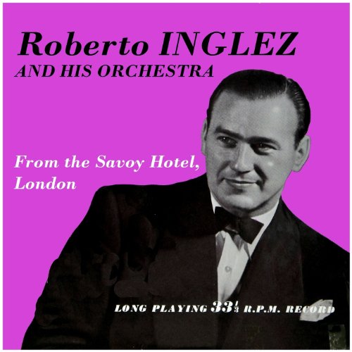 Amazon.com: At the Savoy Hotel, London : Roberto Inglez And His ...