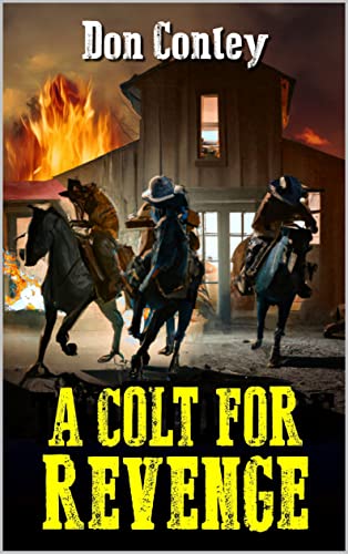 A Colt For Revenge: A Western Adventure (A Morg Elliott Western Book 1 ...