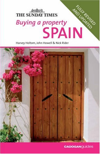 Buying A Property Spain: Rider, Nick, Holtom, Harvey, Howell, John ...