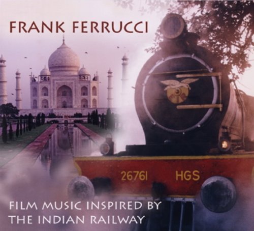 Film Music Inspired By the Indian Railway by Frank Ferrucci - Amazon ...