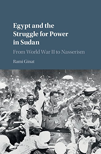 Egypt and the Struggle for Power in Sudan: From World War II to ...