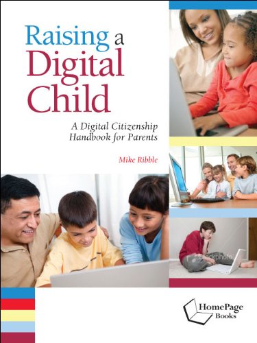 Raising a Digital Child: A Digital Citizenship Handbook for Parents ...