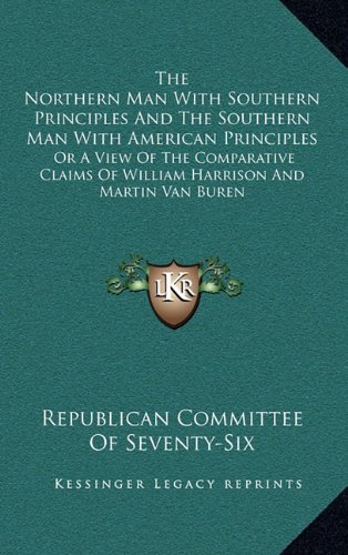 The Northern Man with Southern Principles and the Southern Man with ...