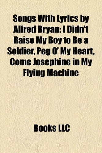 Songs With Lyrics By Alfred Bryan : LLC Books: Amazon.in: Books