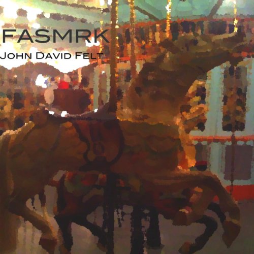Amazon.com: Fasmrk : John David Felt: Digital Music
