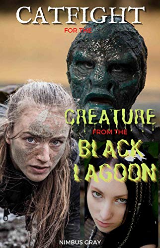 Catfight for the Creature from the Black Lagoon (Mating With Monsters ...