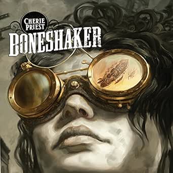 Amazon.com: Boneshaker (Audible Audio Edition): Cherie Priest, Wil ...