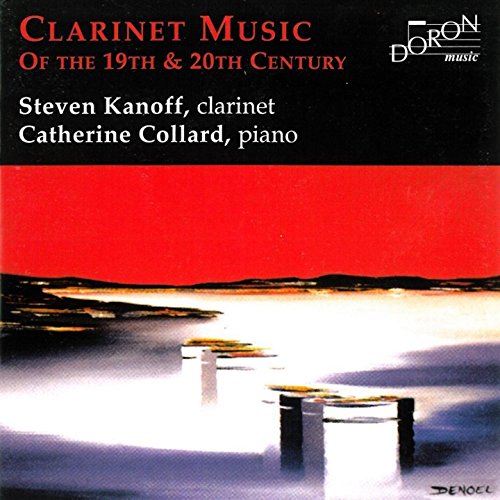 Play Clarinet Music of the 19th and 20th Centuries by Steven Kanoff ...