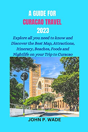 Meilleur guide voyage Curaçao : Que choisir en 2023 ? – Trip & Fun