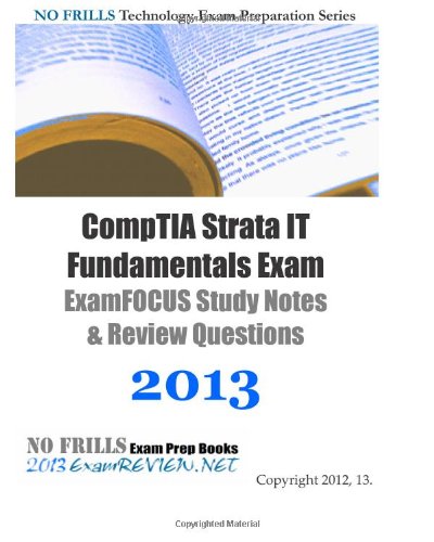 CompTIA Strata IT Fundamentals Exam ExamFOCUS Study Notes & Review ...