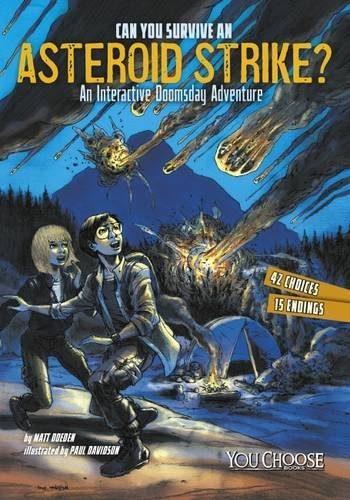 Can You Survive an Asteroid Strike?: An Interactive Doomsday Adventure ...