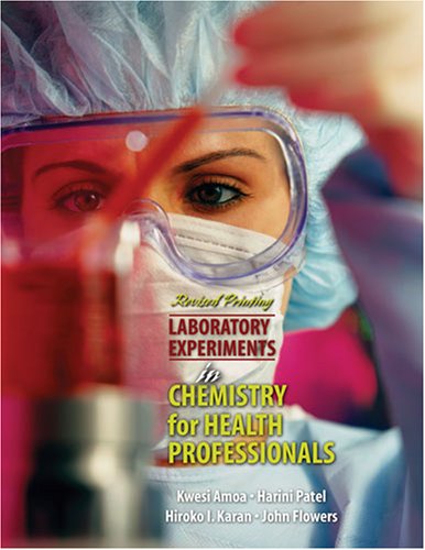 Laboratory Experiments in Chemistry for Health Professionals: Hiroko ...