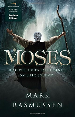 Moses (Student Edition): Discover God's Faithfulness on Life's Journey ...