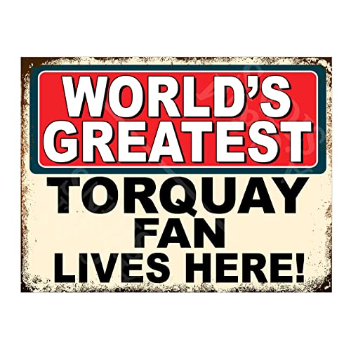 Worlds Greatest Torquay Fan Metal Sign Plaque Print Poster Football ...