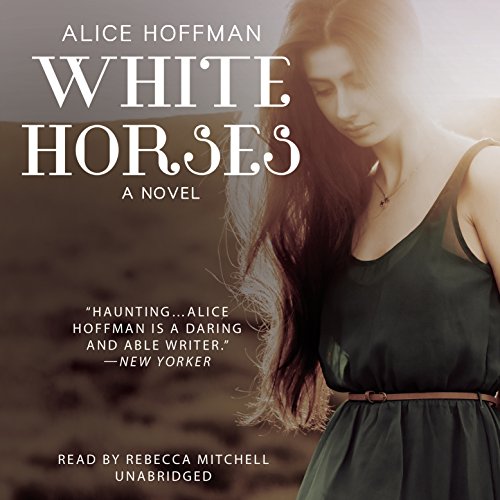 Amazon.com: White Horses (Audible Audio Edition): Alice Hoffman, Rebecca Mitchell, Blackstone ...